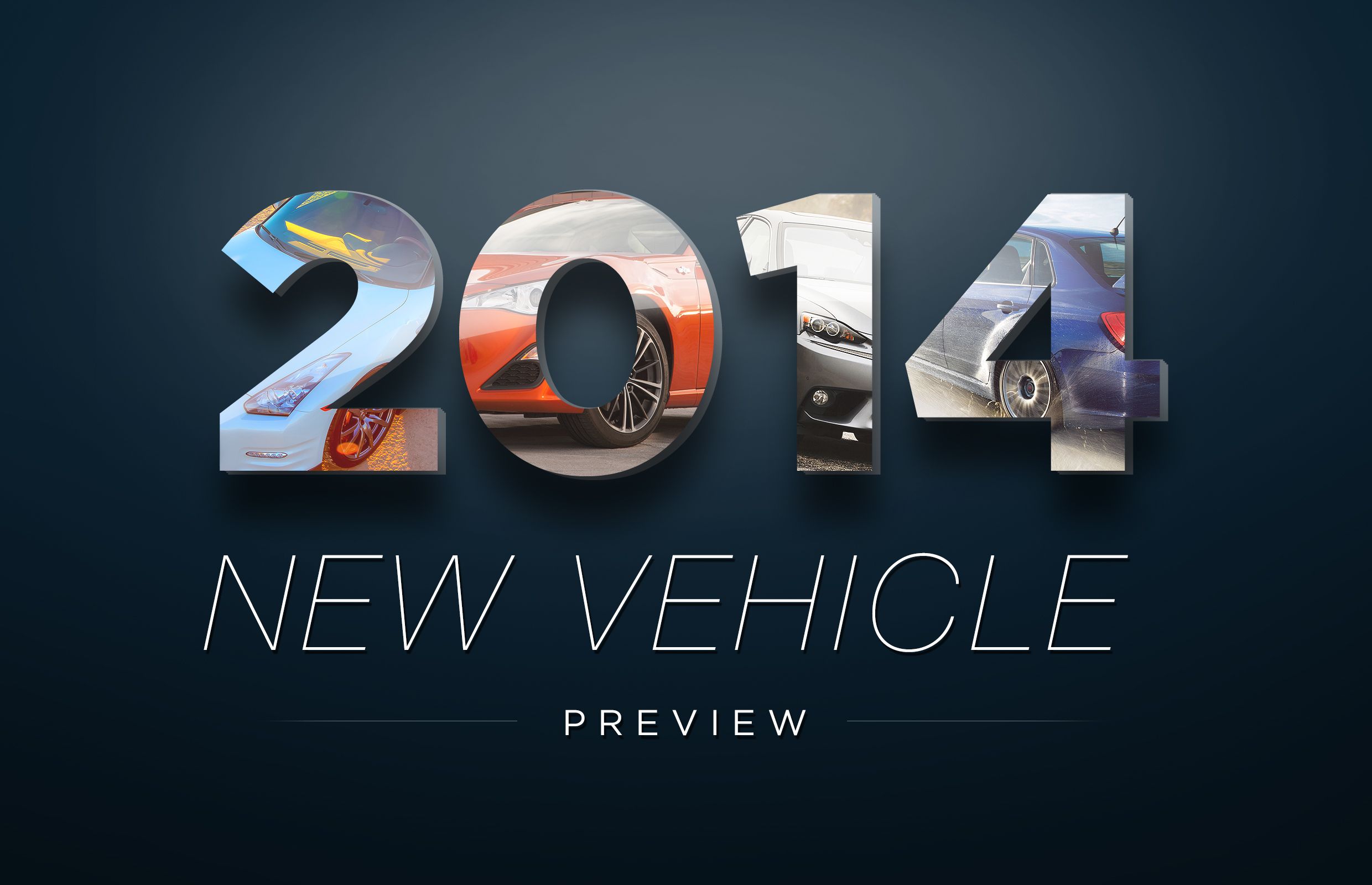 New car buyer? Check out our 2014 New Vehicle Preview | Driving