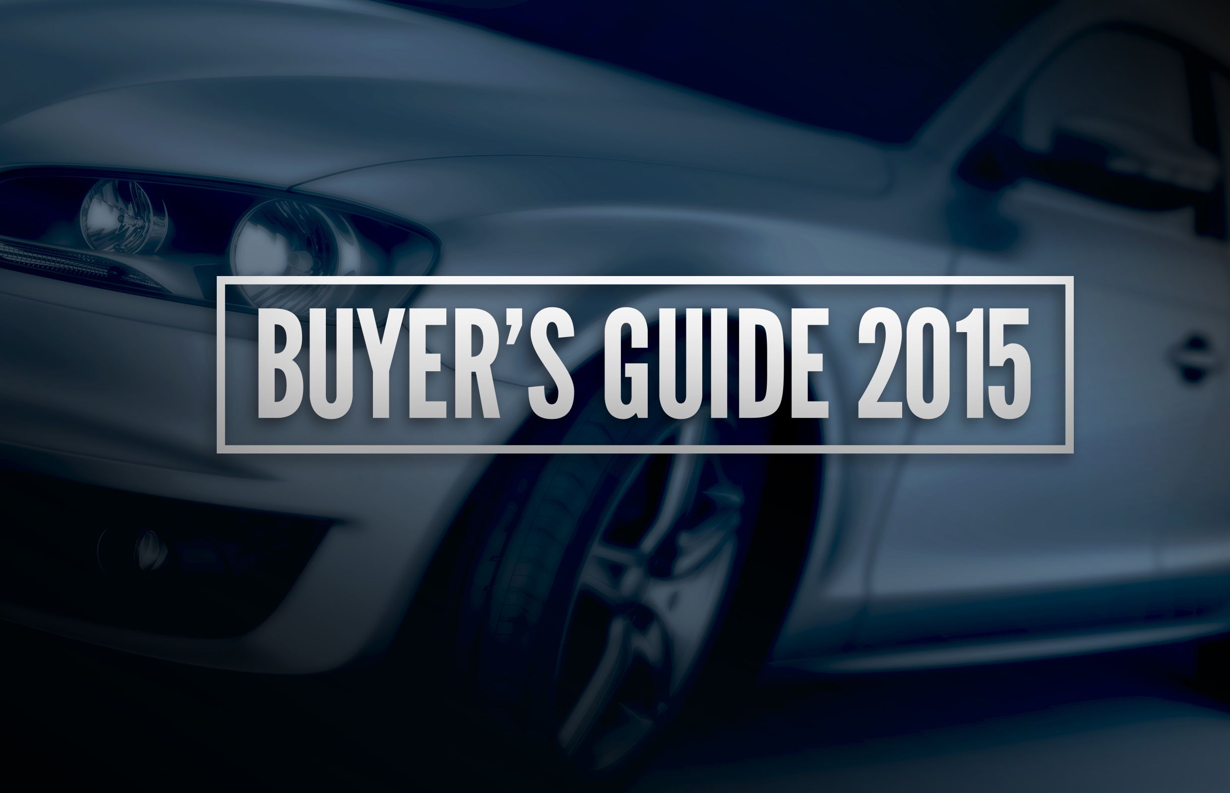 Check out Driving's 2015 Buyer's Guide | Driving