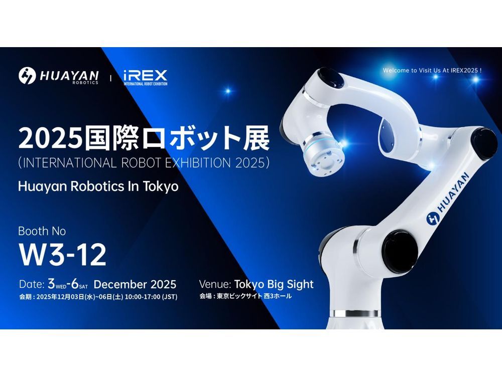 Huayan Robotics to Showcase Advanced Collaborative Robots at iREX 2025 in Tokyo | Financial Post