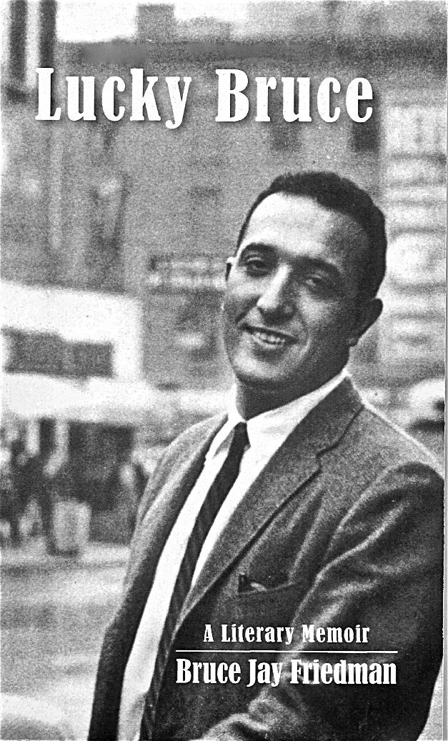 Open Book: Lucky Bruce, by Bruce Jay Friedman | National Post