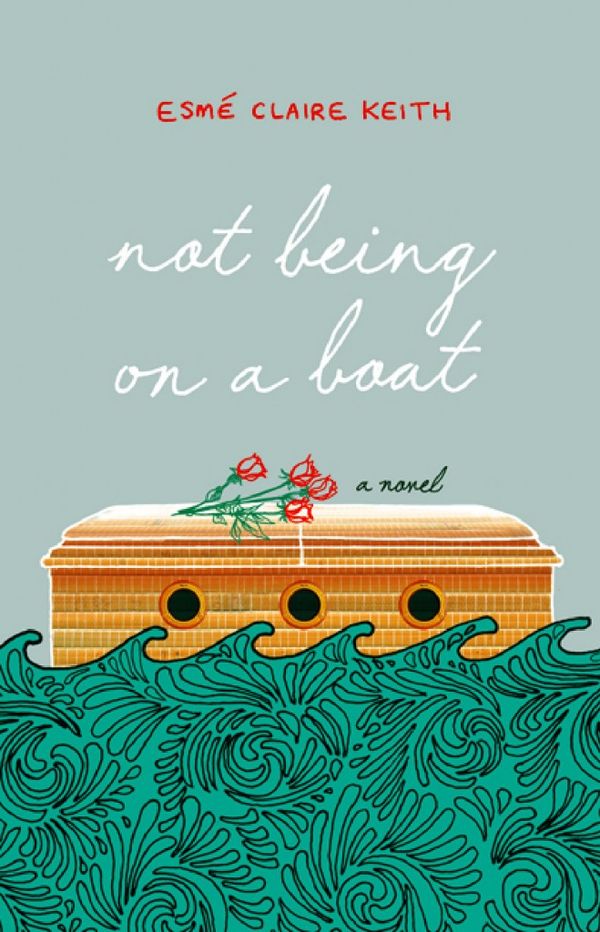 Book Review: Not Being On A Boat, by Esmé Claire Keith | Vancouver Sun