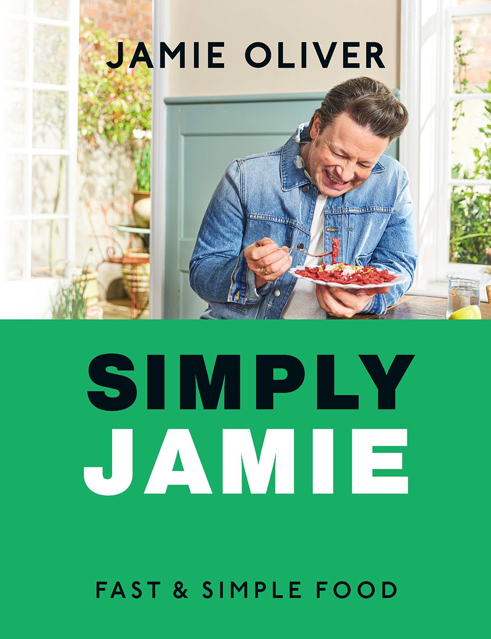Simply Jamie: Jamie Oliver's formula for fast and simple food ...
