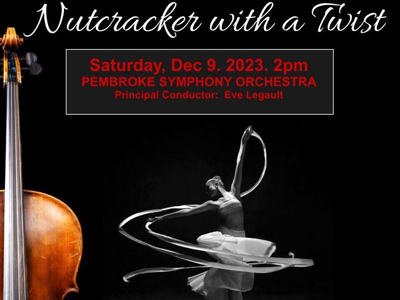 Pembroke Symphony Orchestra to perform Nutcracker with a Twist in ...