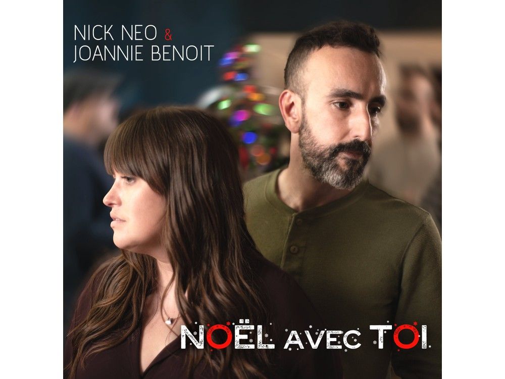 Nick Neo et Joannie Benoît lancent «Noël avec toi» | Telegraph-Journal