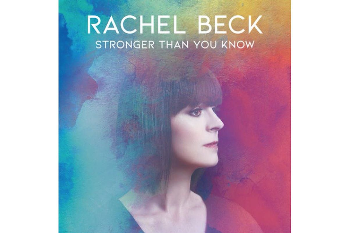 DOUG GALLANT: Stronger Than You Know, Rachel Beck’s sophomore album ...