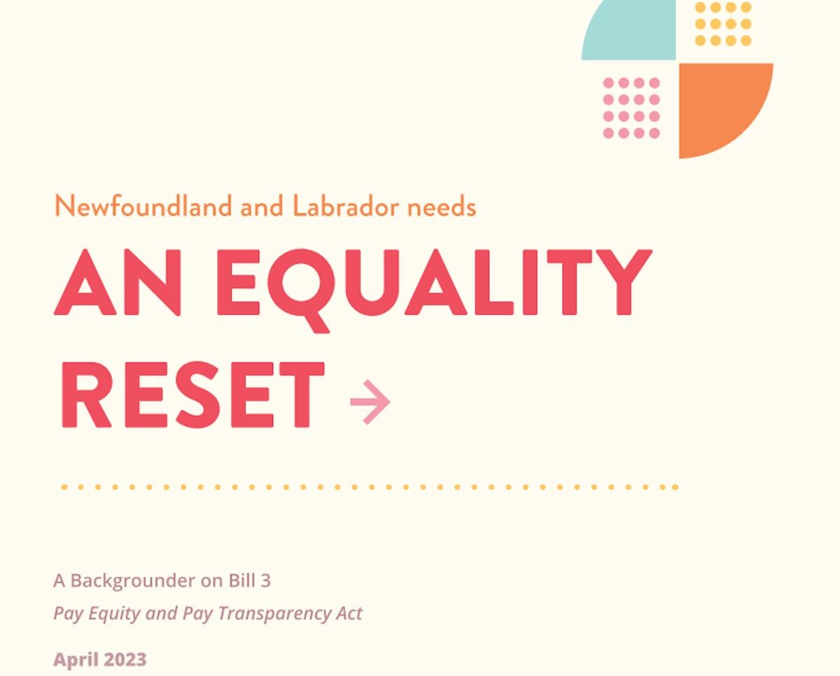 N.L. Federation of Labour says pay equity legislation needs a complete reset and 'meaningful ...