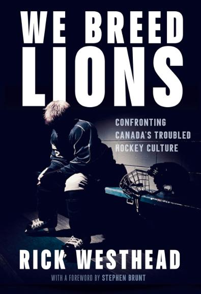 Rick Westhead's book We Breed Lions has important message for hockey ...