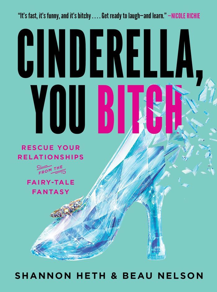 Best friends bust relationship myths in new book Cinderella, You Bitch ...