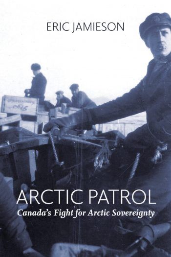 Book review: Arctic Patrol a triumph of research that shaped Canada ...